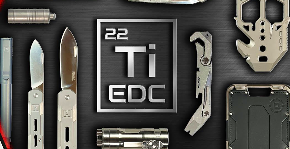 Titanium EDC Là Gì? Tại Sao Nó Lại Được Ưa Chuộng - Dtptech